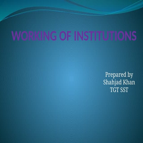Working of institutions.pptx student can use it for exam preparation ...