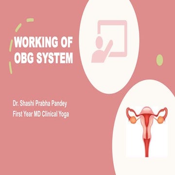 Working of OBG System - Dr.Shashi Prabha.pptx