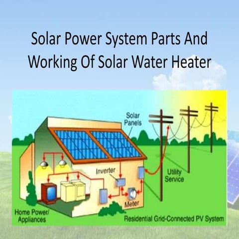 solar power system parts and working of solar water heater | PPTX