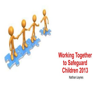 Working together to safeguard children 2013 | PPTX