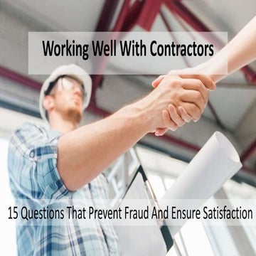 Working well with contractors 15 questions that prevent fraud and ...