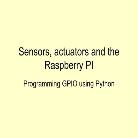 Sensors Actuators And The Raspberry Pi Using Python Ppt Computer