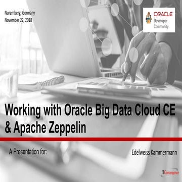 Working with Oracle Big Data Cloud Compute Edition and Apache Zeppelin | PDF
