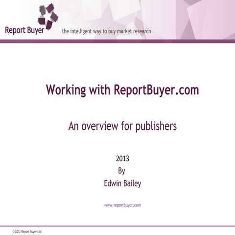 ReportBuyer.com - working as a publisher. | PPT