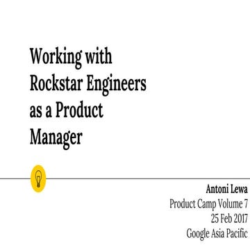 Antoni Lewa - Working with rockstar engineers as a product manager | PPT