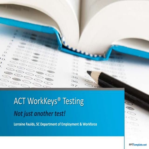 ACT WorkKeys Testing: Not just another test! | PPTX