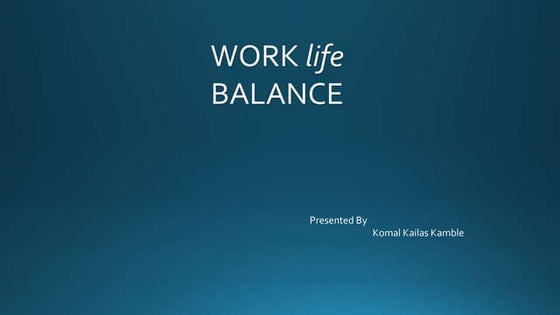 work life balance ppt | PPTX