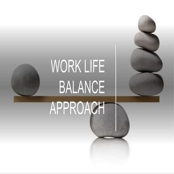 Work life balance approach.pptx