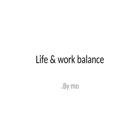 work life balance techniquest PowerPoint Presentation.pptx