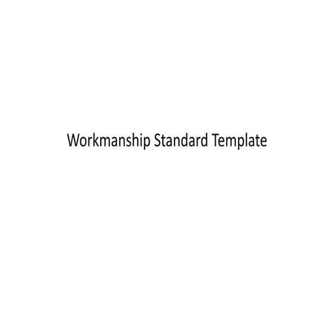 Workmanship standard template | PPTX
