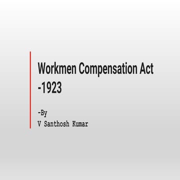 Workmen compensation act 1923 | PPTX