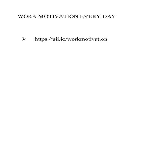Work motivation every day | PDF