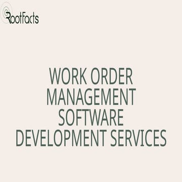 Work Order Management Software Development Services.pptx