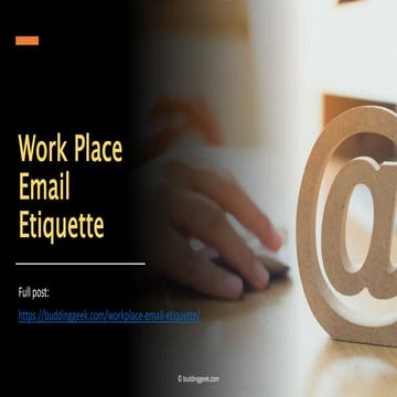 Work Place Email Etiquette - PPT by buddinggeek.com.pptx