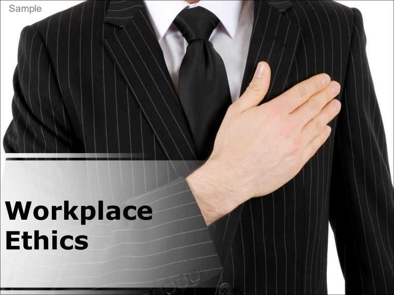 Workplace Ethics workplace-ethics