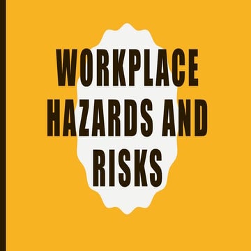 Workplace Hazards and Risks | PPTX