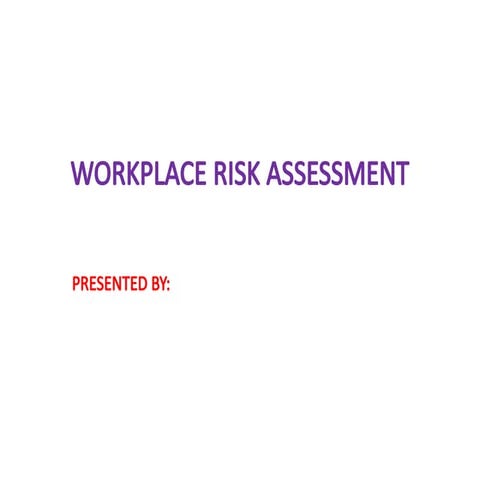 WORKPLACE RISK ASSESSMENT - PRESENTATION.pptx