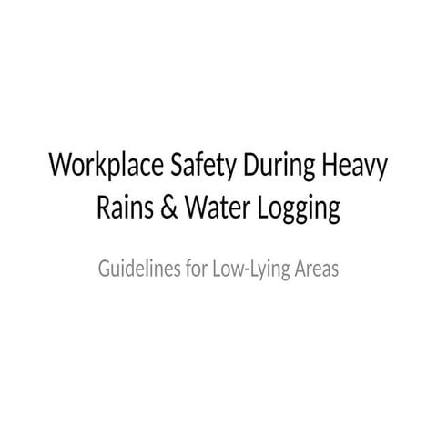 Workplace Safety During heavy rains, what precautions to be taken | PPTX