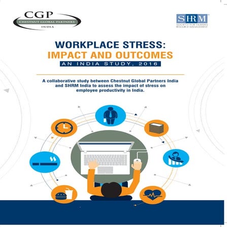 Workplace Stress: Impact and Outcomes - An India Study 2016 | PDF