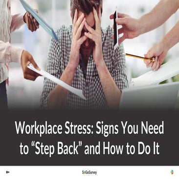 Workplace Stress: Signs You Need to “Step Back” and How to Do It | PPT