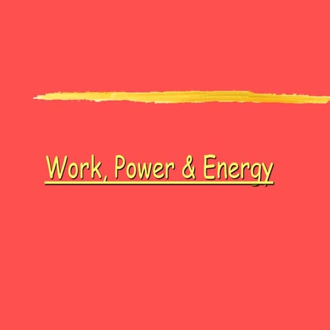 Work, Power and Energy.ppt