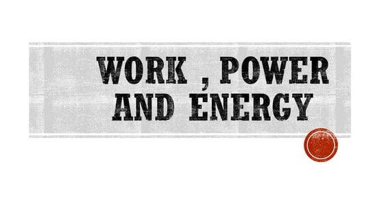 Ppt on work energy and power class xi science | PPT
