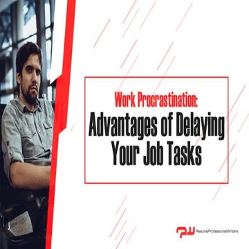 Work Procrastination: Advantages of Delaying Your Job Tasks | PDF