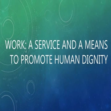 Work promotes dignity | PPTX
