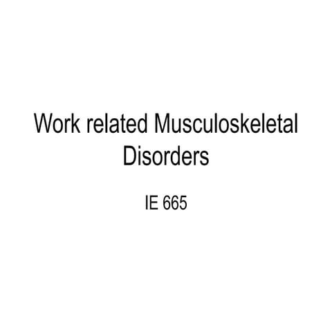 Work related MSD.ppt | Death, Injury, or Military Conflict | Sensitive ...