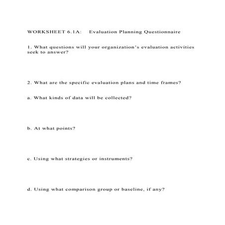 WORKSHEET 6.1A Evaluation Planning Questionnaire1. What .docx