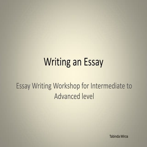 Essay writing for Intermediate to Advanced level students | PPTX