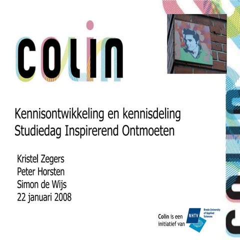 Workshop K8: Colin, kennisontwikkeling en kennisdeling | PPT