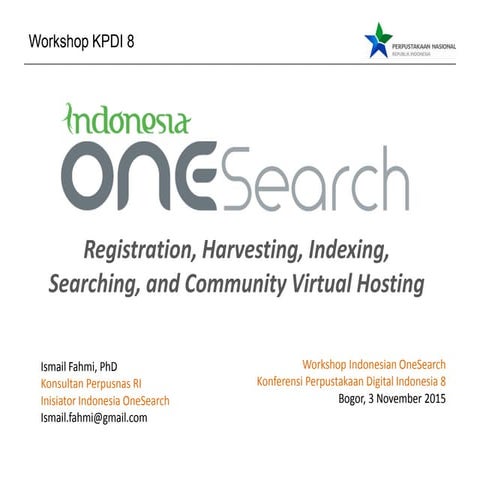 Indonesia Onesearch: Registration, Harvesting, Indexing, Searching, and ...