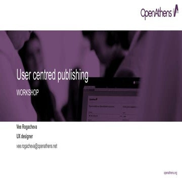 OpenAthens Conference 2019: Workshop: User-centred publishing | PPT
