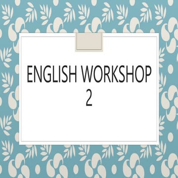 WORKSHOP 2 education English teaching .pptx