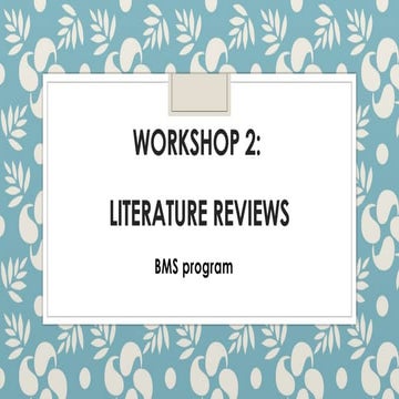 Workshop 2 literature review for research writing for first year ...