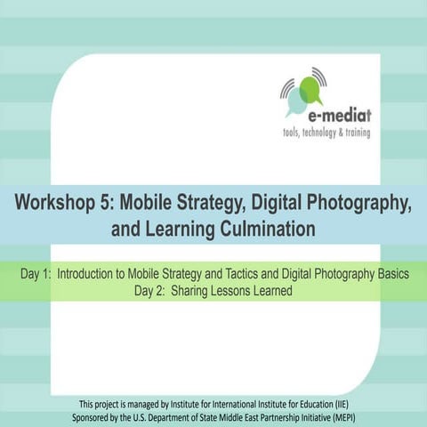 Workshop 5 -Mobile Strategy, Digital Photography, and Learning ...