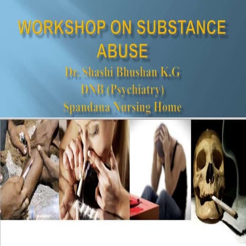 Workshop on substance abuse | PPTX