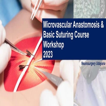 Udayana University, Neurosurgery Workshop (Microvascular anastomosis ...