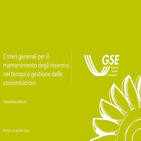 Fotovoltaico, Seminario GSE 12 Aprile - Criteri generali per il mantenimento degli incentivi nel ...
