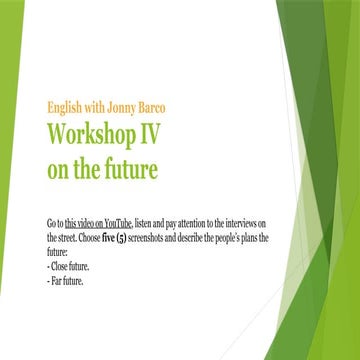 Workshop IV (on the future) TALLER DE INGLES | PPTX
