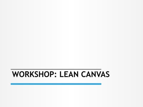 Lean canvas | PPT | Startups | Business