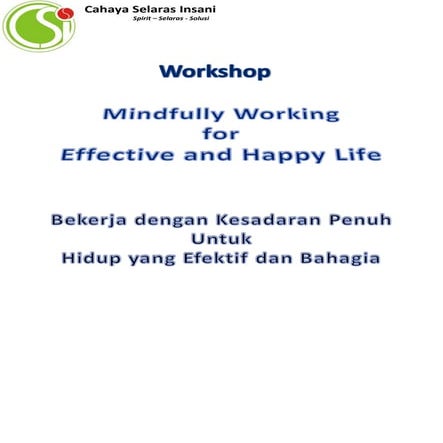Workshop mindfully working for effective and happy life | PPT