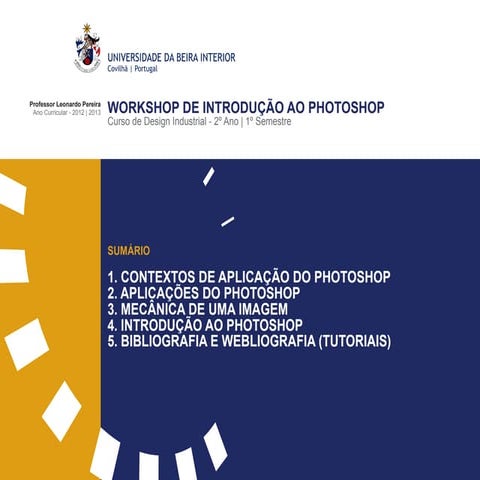 Introduction to Photoshop's workshop - Covilha October 2012 | PPT