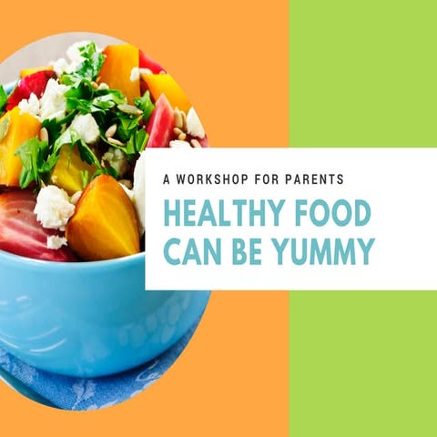 Workshop Presentation Slides on Healthy Eating | PDF