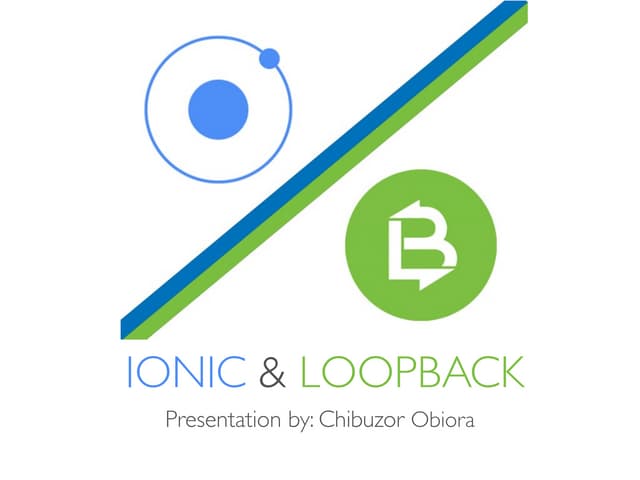 Building Mobile Apps With Ionic And Loopback Ppt