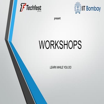 Workshops, Techfest 2014-15, IIT Bombay | PDF