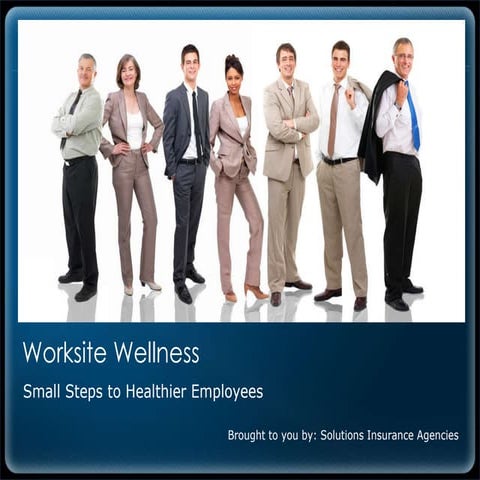 Worksite Wellness: Small Steps to Healthier Employees | PPT