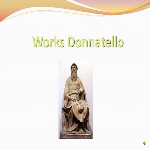 Works of donnatello | PPTX