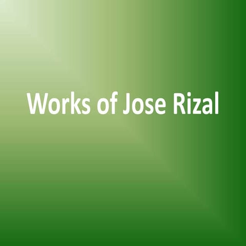 Works of Jose Rizal | PPTX